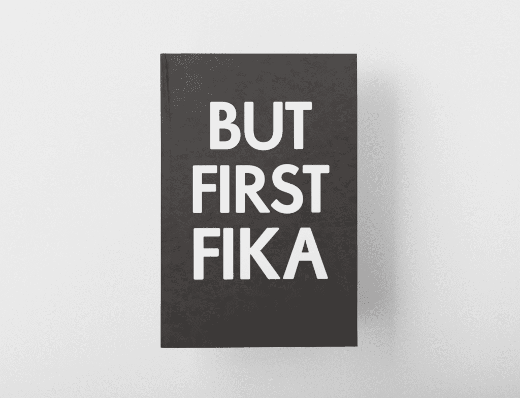 But First Fika Notebook/Journal | Swedish Prints