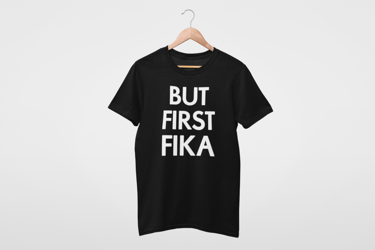 But First Fika (White Print) T-Shirt | Swedish Prints